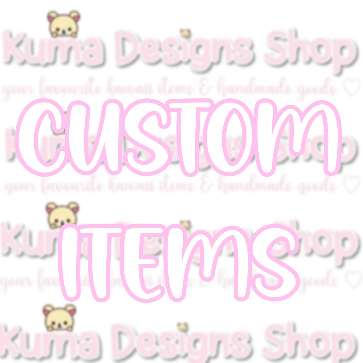 CUSTOM – Kuma Designs Shop